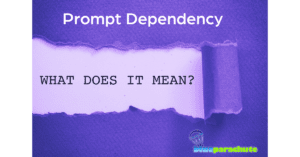 Prompt Dependency & Understanding It | Blue Parachute